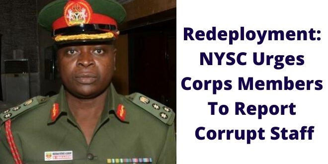 Redeployment NYSC Urges Corps Members To Report Corrupt Staff NYSC News redeployment-nysc-urges-corps-members-to-report-corrupt-staff-nysc-news